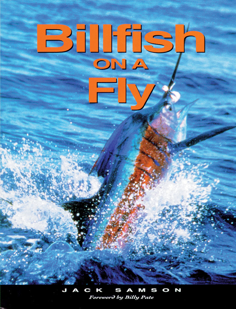 Billfish on a Fly by Jack Samson – Flyfishing and Tying Journal